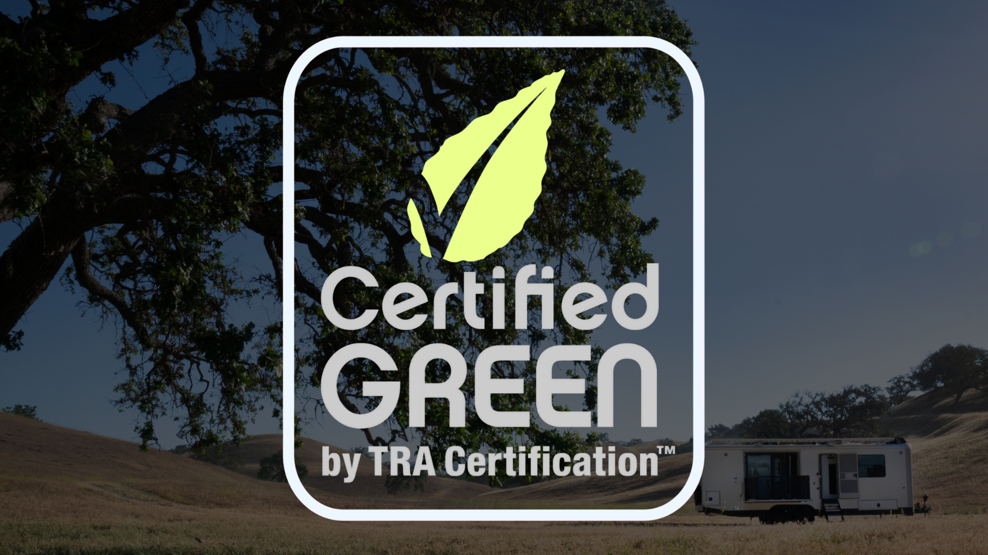 The Green RV Standard: Introducing the TRA Certification for Sustainable Outdoor Adventures